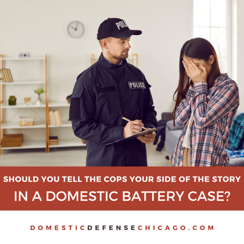 Should You Tell Police Your Side of the Story in a Domestic Battery ...