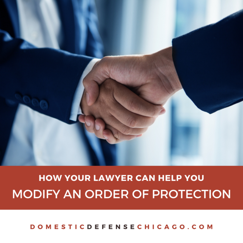 How Your Lawyer Can Help You Modify an Order of Protection | Domestic Violence Defense Chicago ...